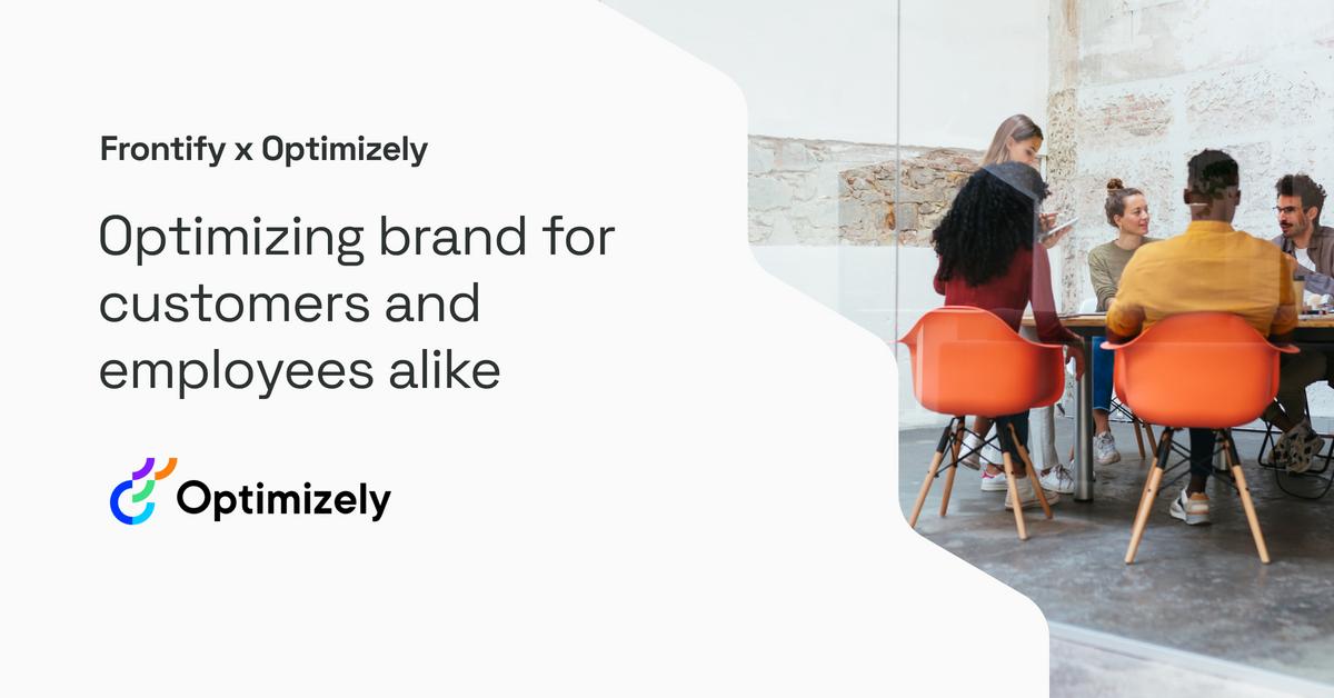 Optimizing brand for customers and employees alike | Frontify